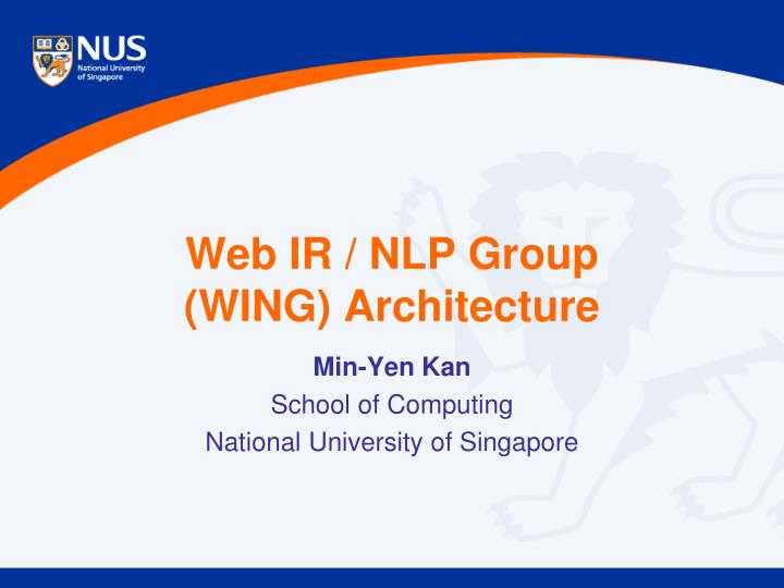 PPT - Web IR / NLP Group (WING) Architecture PowerPoint Presentation, free download - ID:3291155