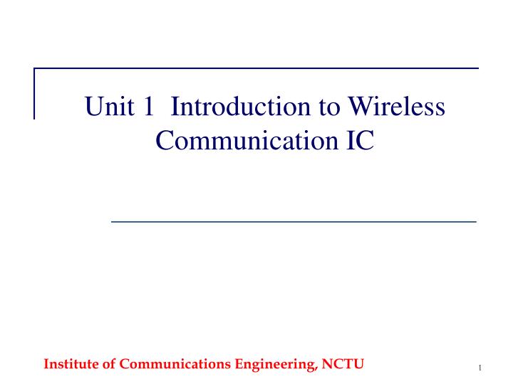 PPT - Unit 1 Introduction to Wireless Communication IC PowerPoint ...