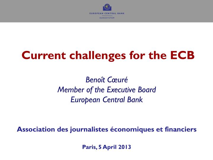PPT - Current challenges for the ECB PowerPoint Presentation, free ...