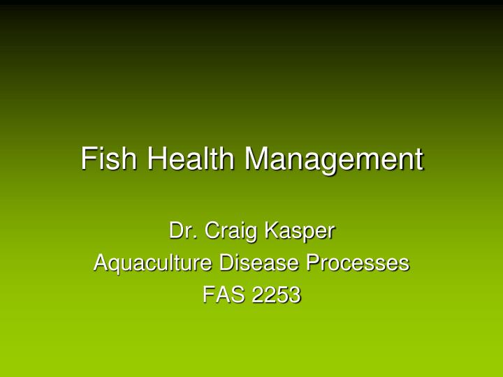 PPT - Fish Health Management PowerPoint Presentation, free download ...