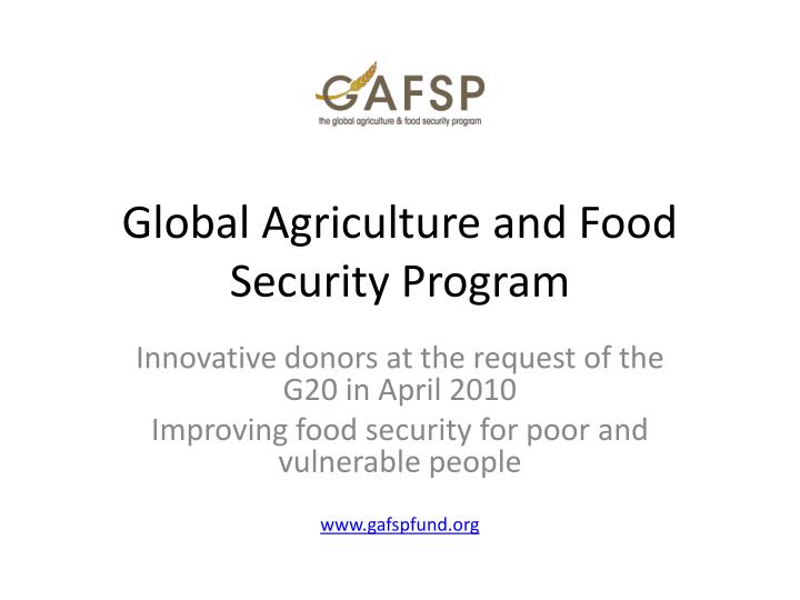 PPT - Global Agriculture and Food Security Program PowerPoint ...