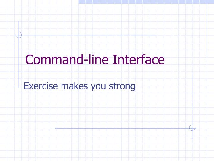 PPT - Command-line Interface PowerPoint Presentation, free download ...