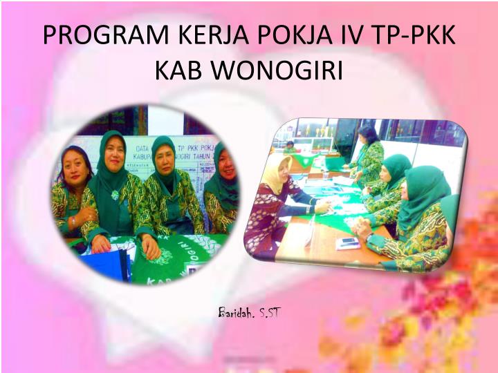 PPT - PROGRAM KERJA POKJA IV TP-PKK KAB WONOGIRI PowerPoint ... PPT - PROGRAM KERJA POKJA IV TP-PKK KAB WONOGIRI PowerPoint ...