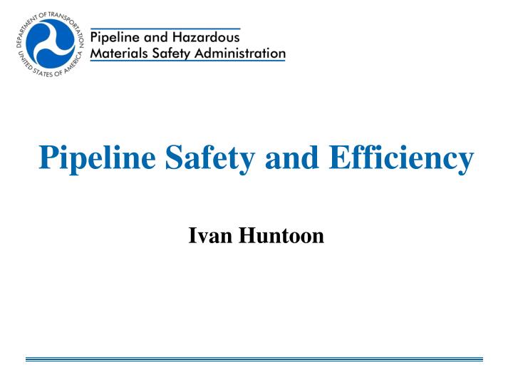 PPT - Pipeline Safety and Efficiency PowerPoint Presentation, free ...