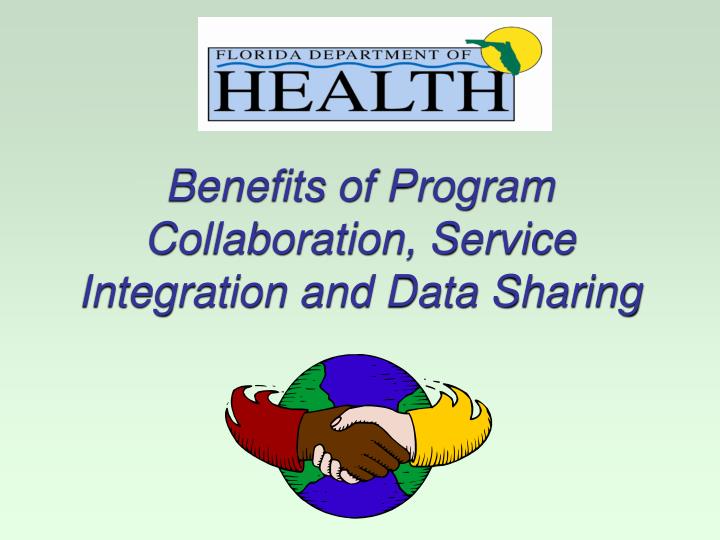 PPT - Benefits of Program Collaboration, Service Integration and Data ...