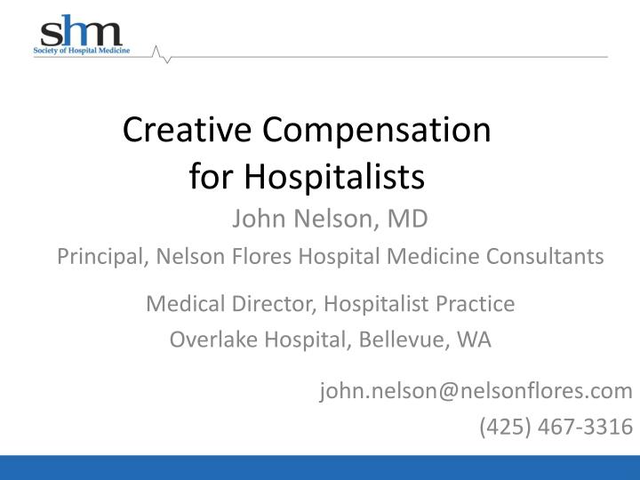 PPT - Creative Compensation for Hospitalists PowerPoint Presentation ...
