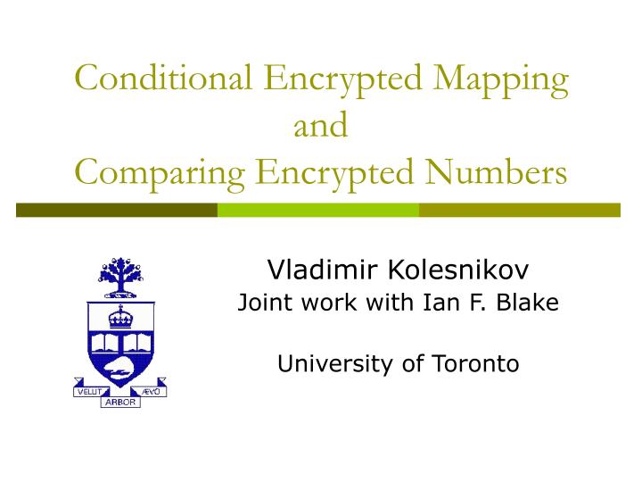 PPT - Conditional Encrypted Mapping and Comparing Encrypted Numbers ...