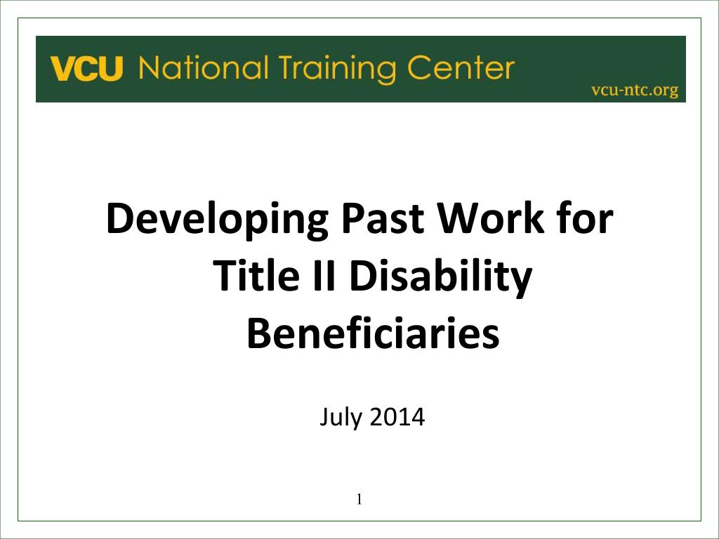 PPT - Developing Past Work for Title II Disability Beneficiaries ...