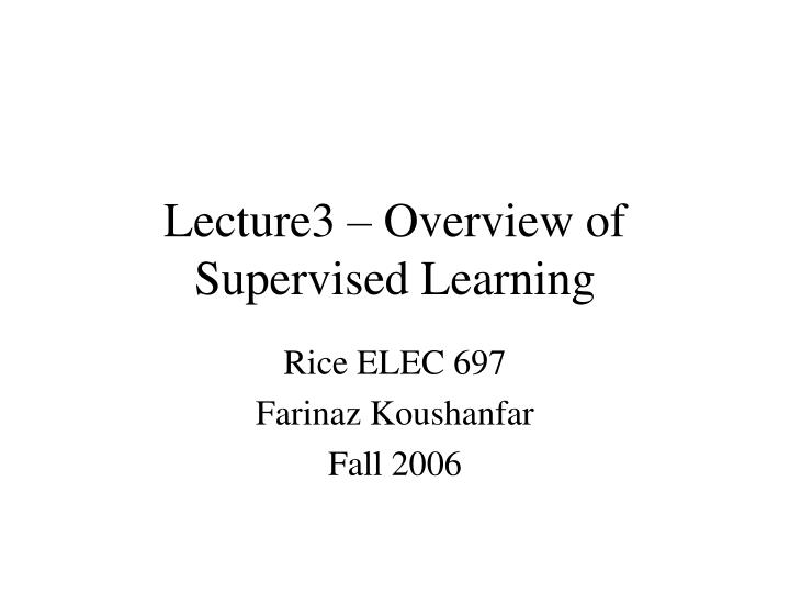 PPT - Lecture3 – Overview of Supervised Learning PowerPoint ...