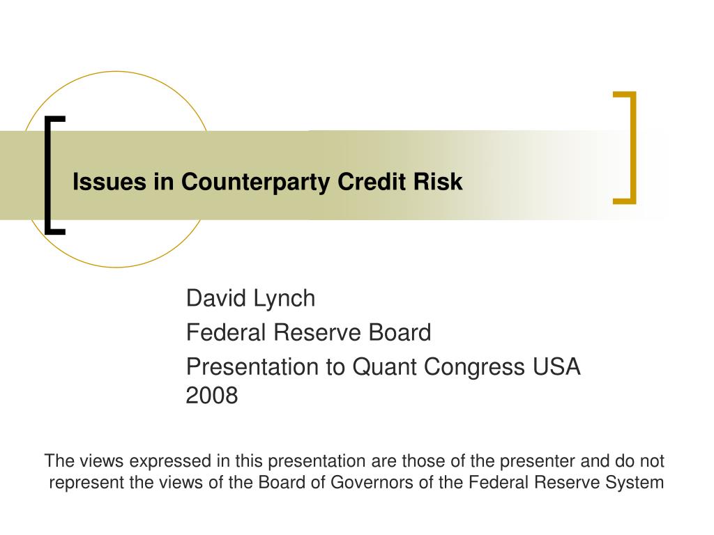PPT - Issues in Counterparty Credit Risk PowerPoint Presentation, free ... PPT - Issues in Counterparty Credit Risk PowerPoint Presentation, free ...