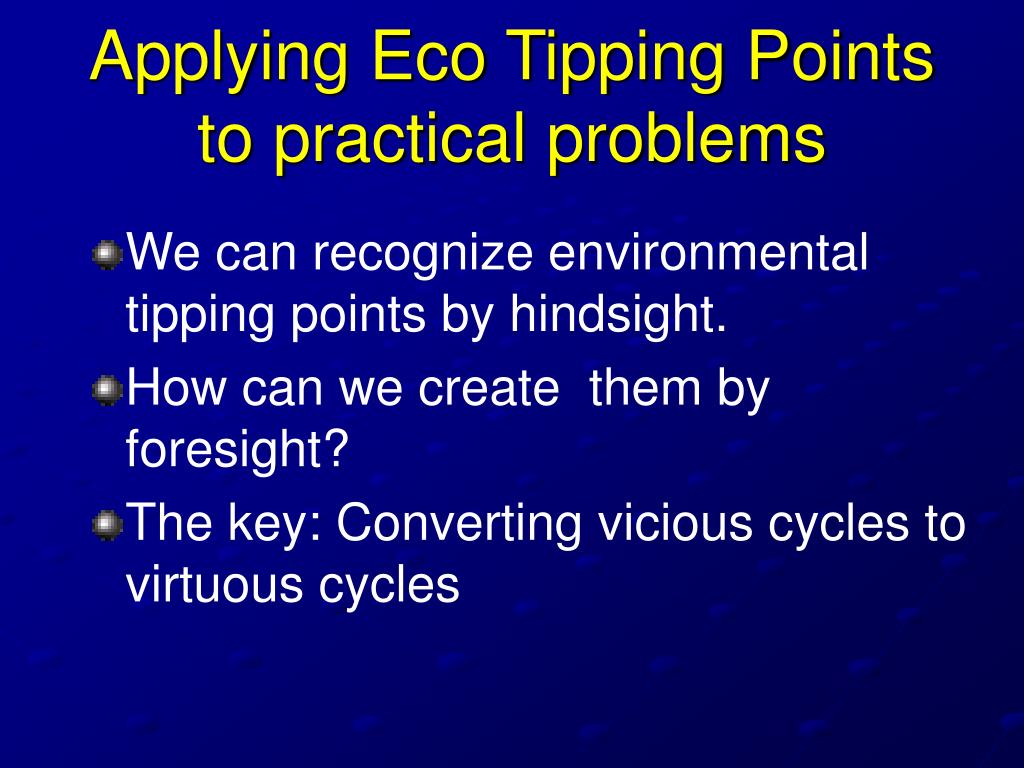 PPT - Eco Tipping Points A New Paradigm for Strategic Environmentalism ...