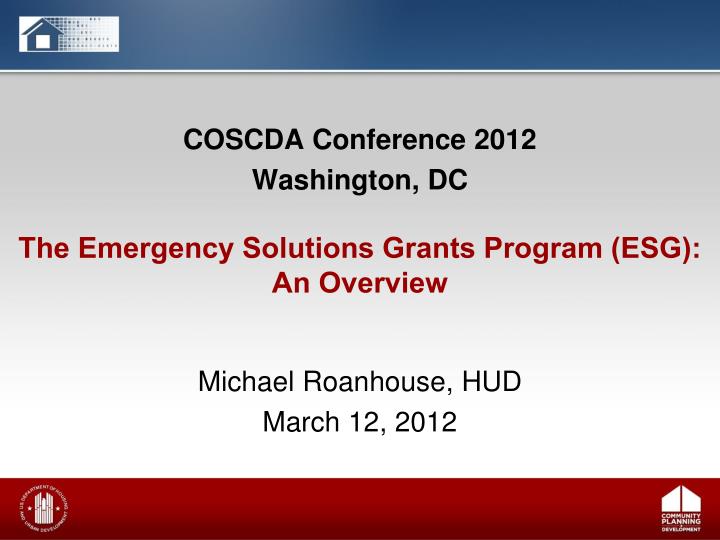 PPT - The Emergency Solutions Grants Program (ESG): An Overview ...