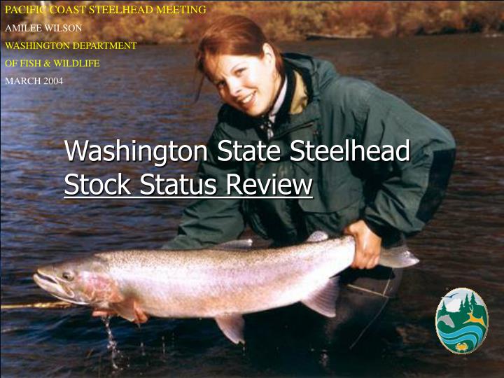 PPT - Washington State Steelhead Stock Status Review PowerPoint ...