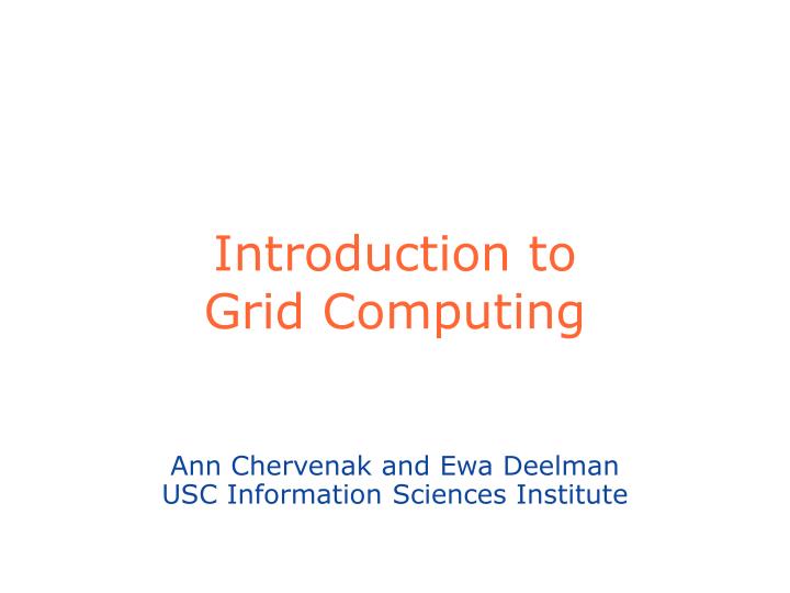 Ppt Introduction To Grid Computing Powerpoint Presentation Free 6088
