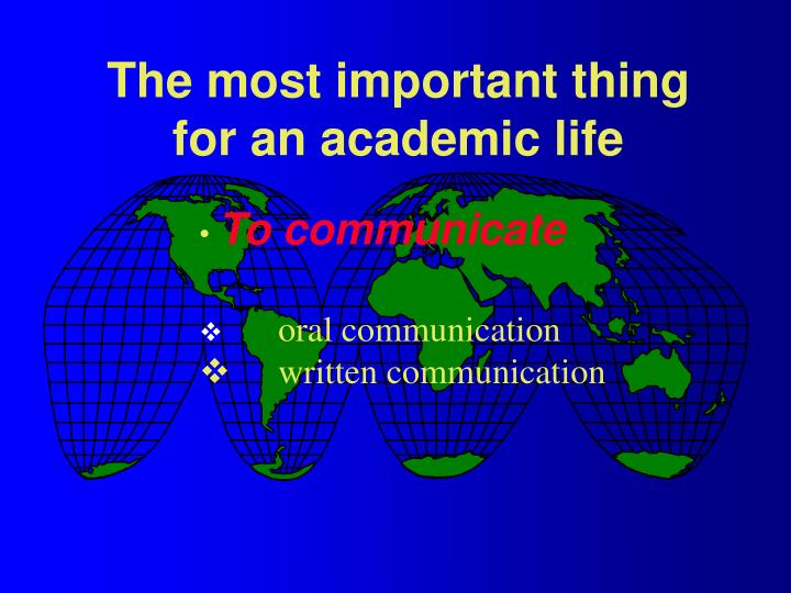 PPT - The most important thing for an academic life PowerPoint ...