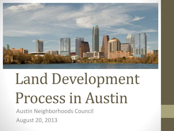 PPT - Land Development Process in Austin PowerPoint Presentation, free ...