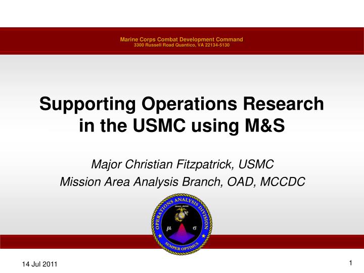 PPT - Supporting Operations Research in the USMC using M&S PowerPoint ...