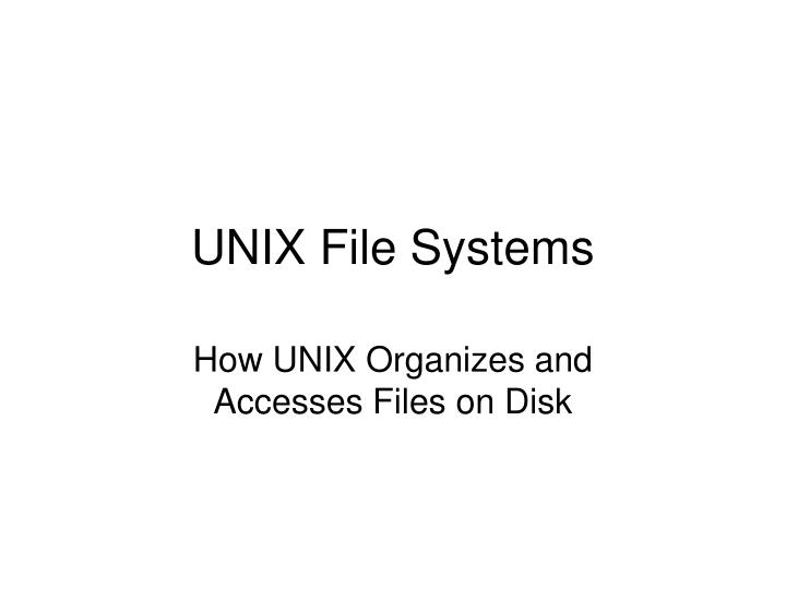 Ppt Unix File Systems Powerpoint Presentation Free Download Id3298708 4484