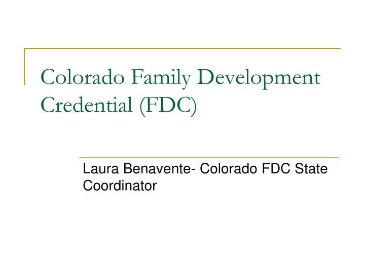PPT - Colorado Family Development Credential (FDC) PowerPoint ...