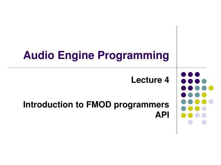PPT - Audio Engine Programming PowerPoint Presentation, free download ...