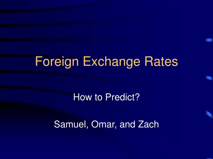 PPT - Foreign Exchange Rates PowerPoint Presentation, free download ... PPT - Foreign Exchange Rates PowerPoint Presentation, free download ...