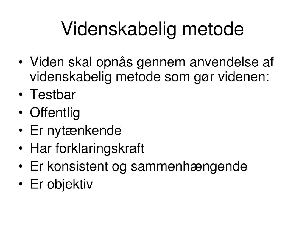 PPT - Videnskabsteori og videnskabelig metode PowerPoint Presentation ...