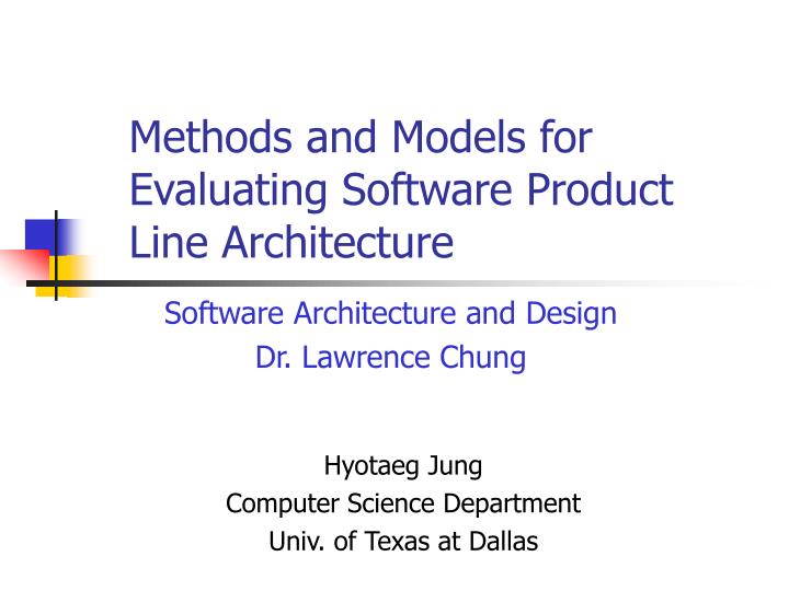 Ppt Methods And Models For Evaluating Software Product Line Architecture Powerpoint