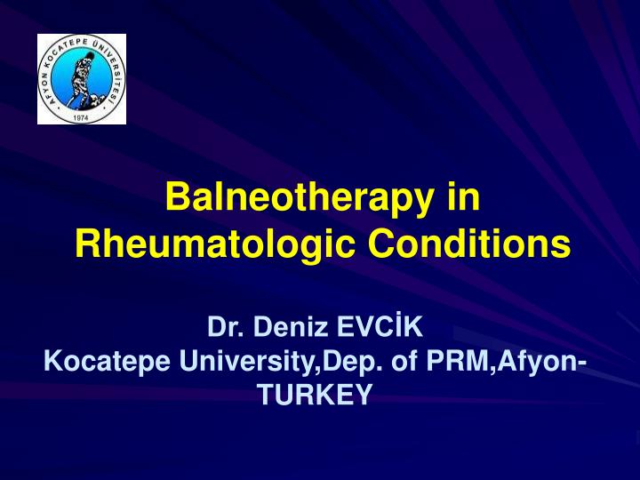 PPT - Balneotherapy in Rheumatologic Conditions PowerPoint Presentation ...