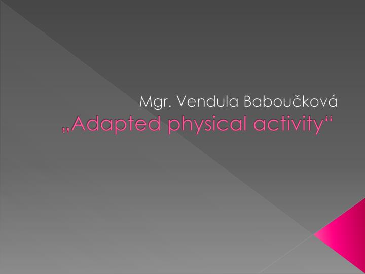 PPT - „Adapted physical activity“ PowerPoint Presentation, free ...