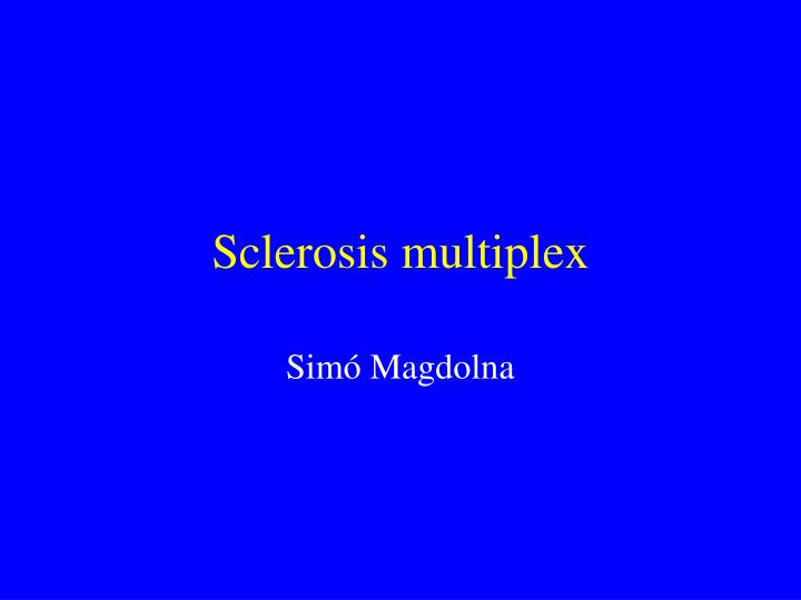 PPT - Sclerosis multiplex PowerPoint Presentation, free download - ID ...