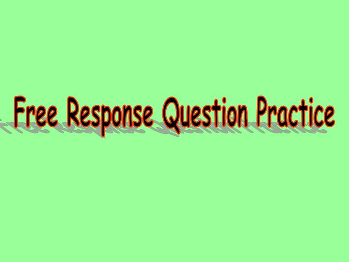 PPT - Free Response Question Practice PowerPoint Presentation, free ...