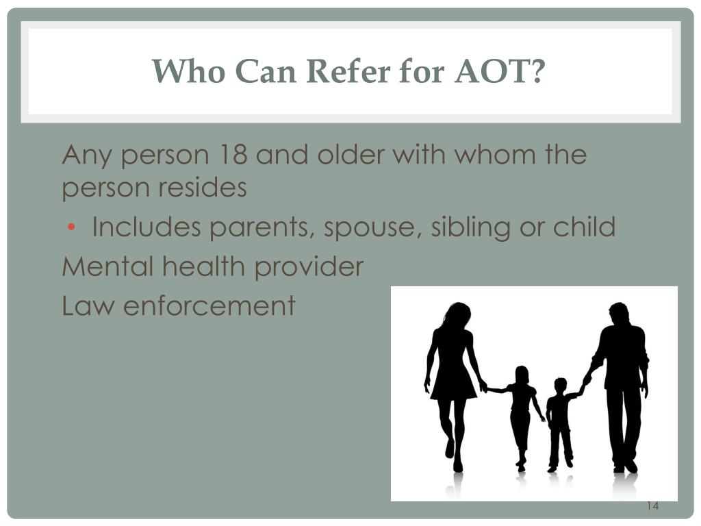 PPT - Assisted Outpatient Treatment- Proactive Care for the Severely ...