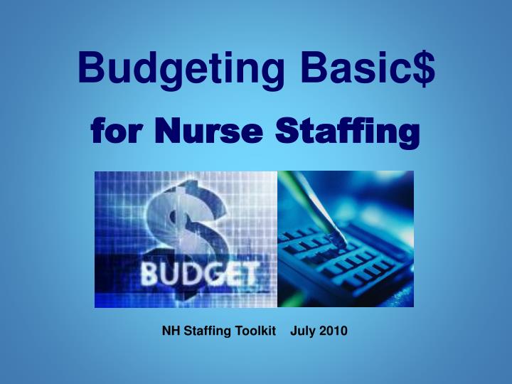 PPT - Budgeting Basic$ for Nurse Staffing PowerPoint Presentation, free ...
