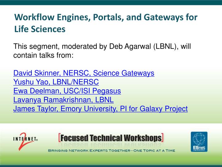 PPT - Workflow Engines, Portals, and Gateways for Life Sciences ...
