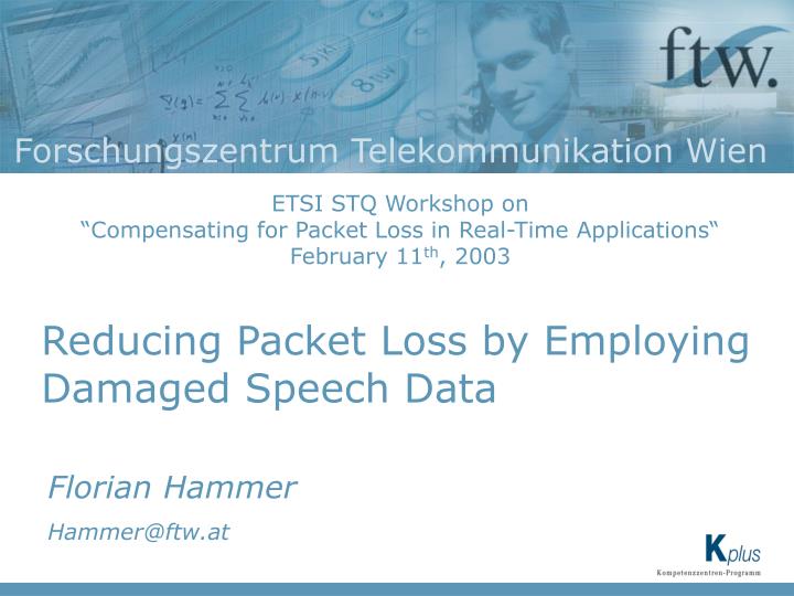 PPT - Reducing Packet Loss by Employing Damaged Speech Data PowerPoint ...