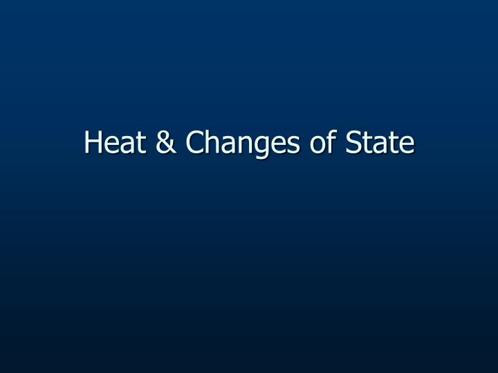 PPT - Heat & Changes of State PowerPoint Presentation, free download ...