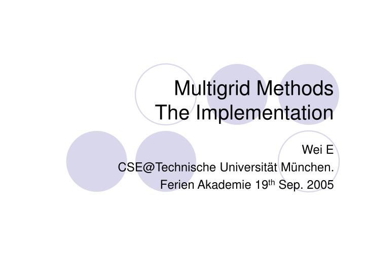 Ppt Multigrid Methods The Implementation Powerpoint Presentation Free Download Id3302236