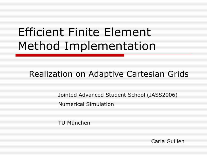 Ppt Efficient Finite Element Method Implementation Powerpoint 4618