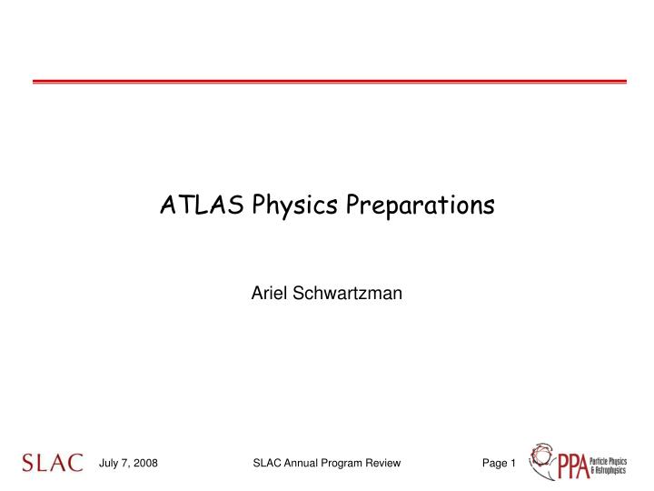 PPT - ATLAS Physics Preparations PowerPoint Presentation, free download ...