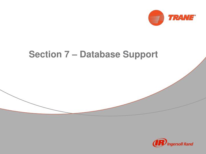 PPT - Section 7 – Database Support PowerPoint Presentation, free ...
