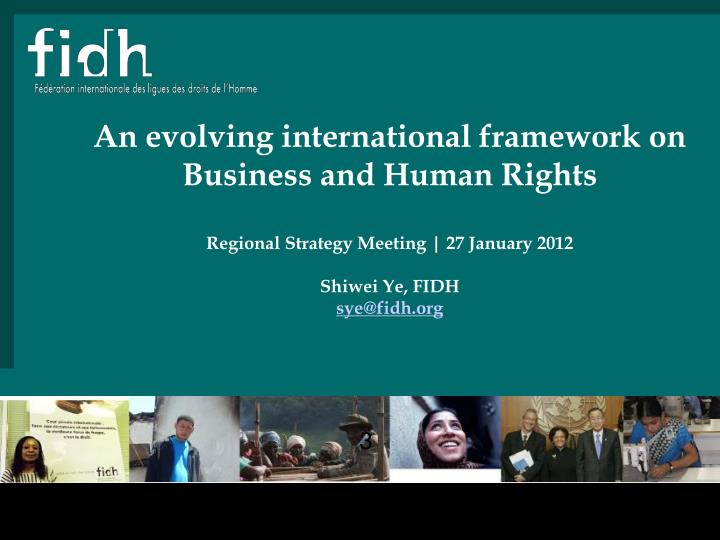 PPT - An evolving international framework on Business and Human Rights ...