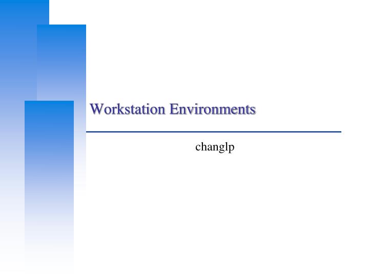 PPT - Workstation Environments PowerPoint Presentation, free download ...