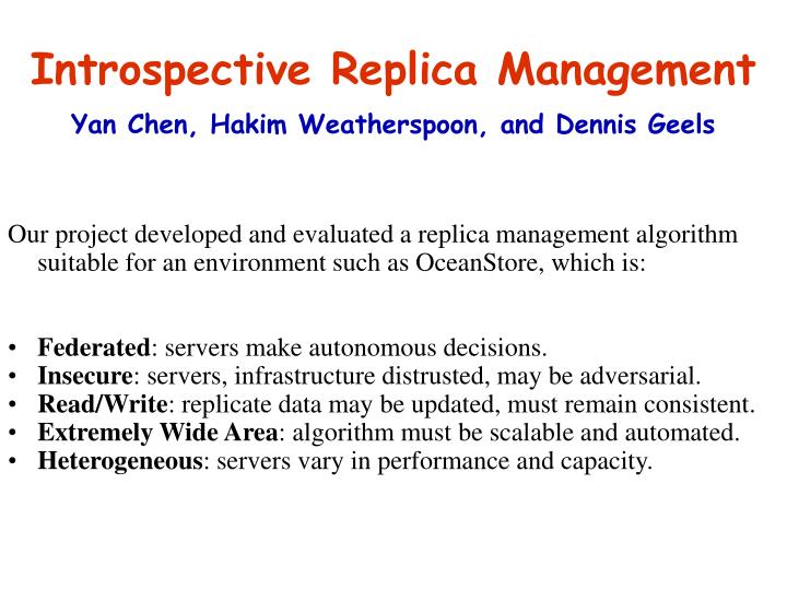 PPT - Introspective Replica Management Yan Chen, Hakim Weatherspoon ...