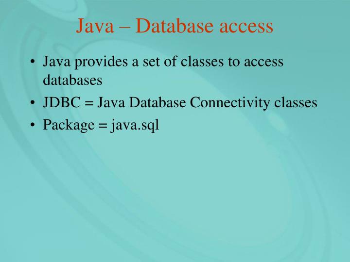 PPT - Java – Database access PowerPoint Presentation, free download ...