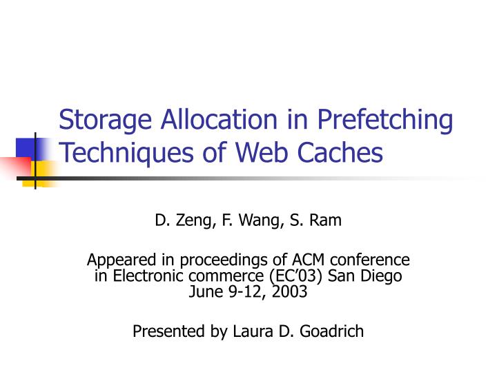 PPT - Storage Allocation in Prefetching Techniques of Web Caches PowerPoint Presentation - ID ...