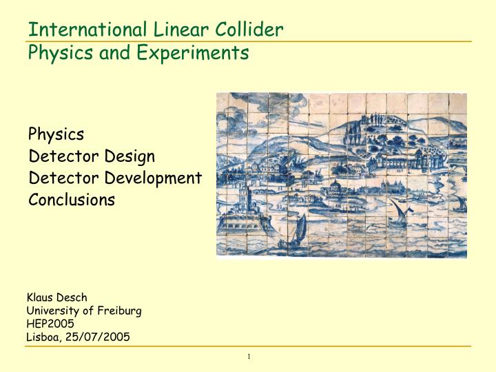 PPT - International Linear Collider Physics and Experiments PowerPoint ...
