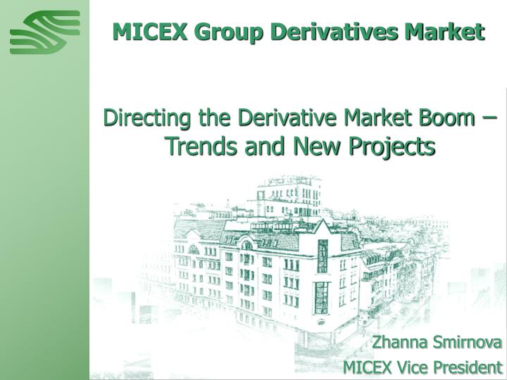 PPT - MICEX Group Derivatives Market PowerPoint Presentation, free ...