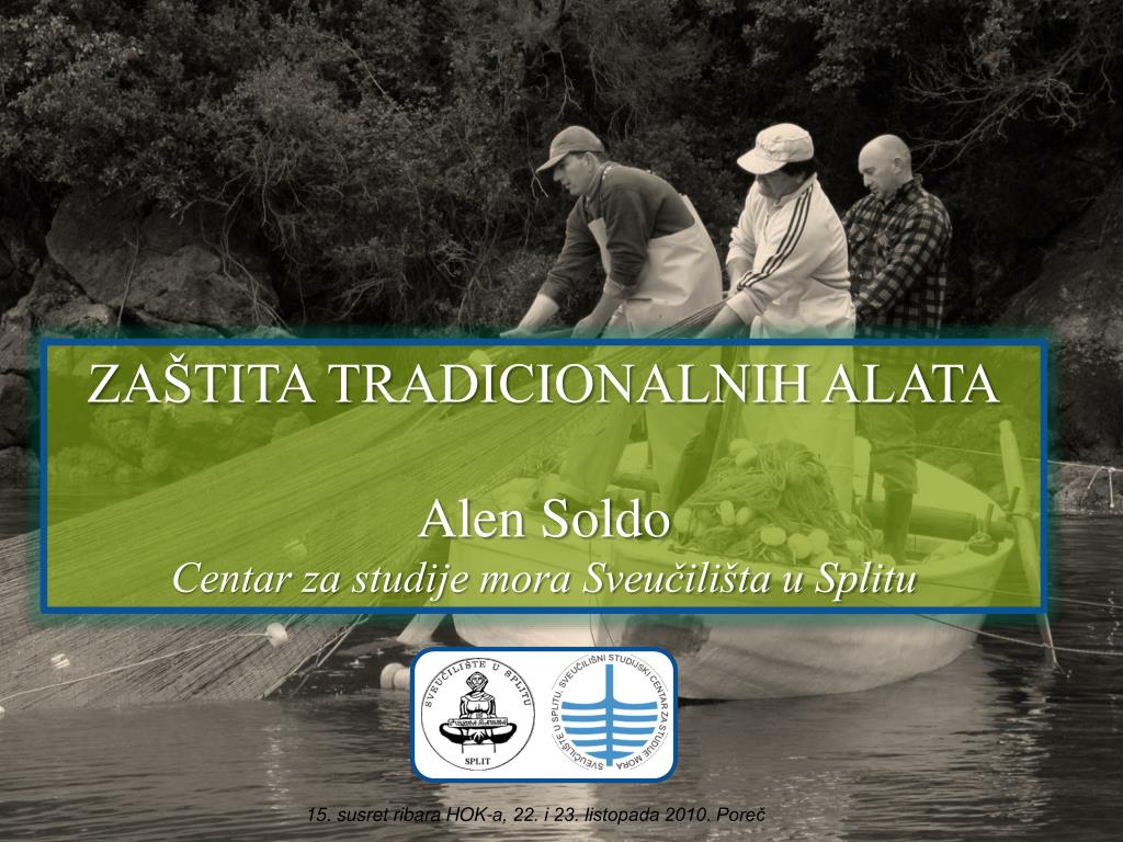 PPT - ZAŠTITA TRADICIONALNIH ALATA Alen Soldo Centar za studije mora ...
