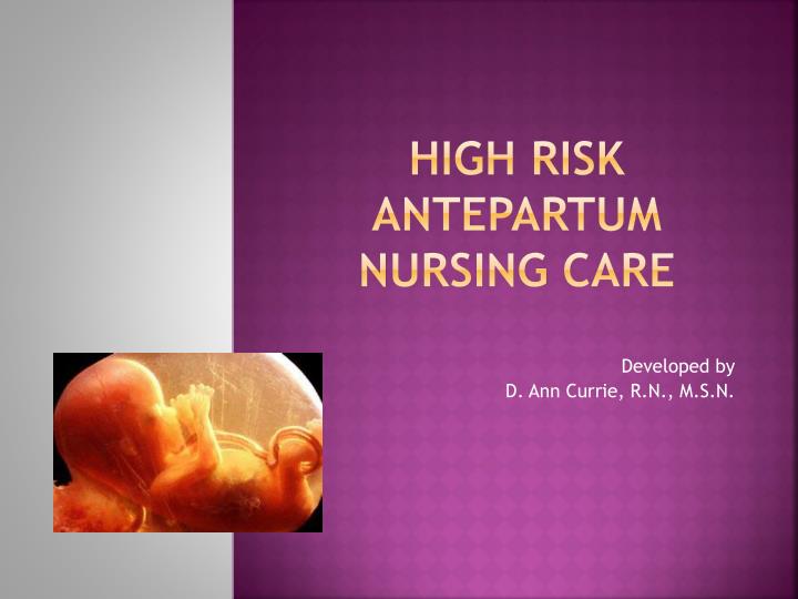 PPT - HIGH RISK ANTEPARTUM NURSING CARE PowerPoint Presentation, free ... PPT - HIGH RISK ANTEPARTUM NURSING CARE PowerPoint Presentation, free ...