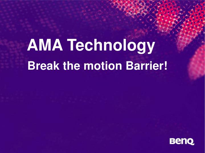 PPT - AMA Technology Break the motion Barrier! PowerPoint Presentation ...